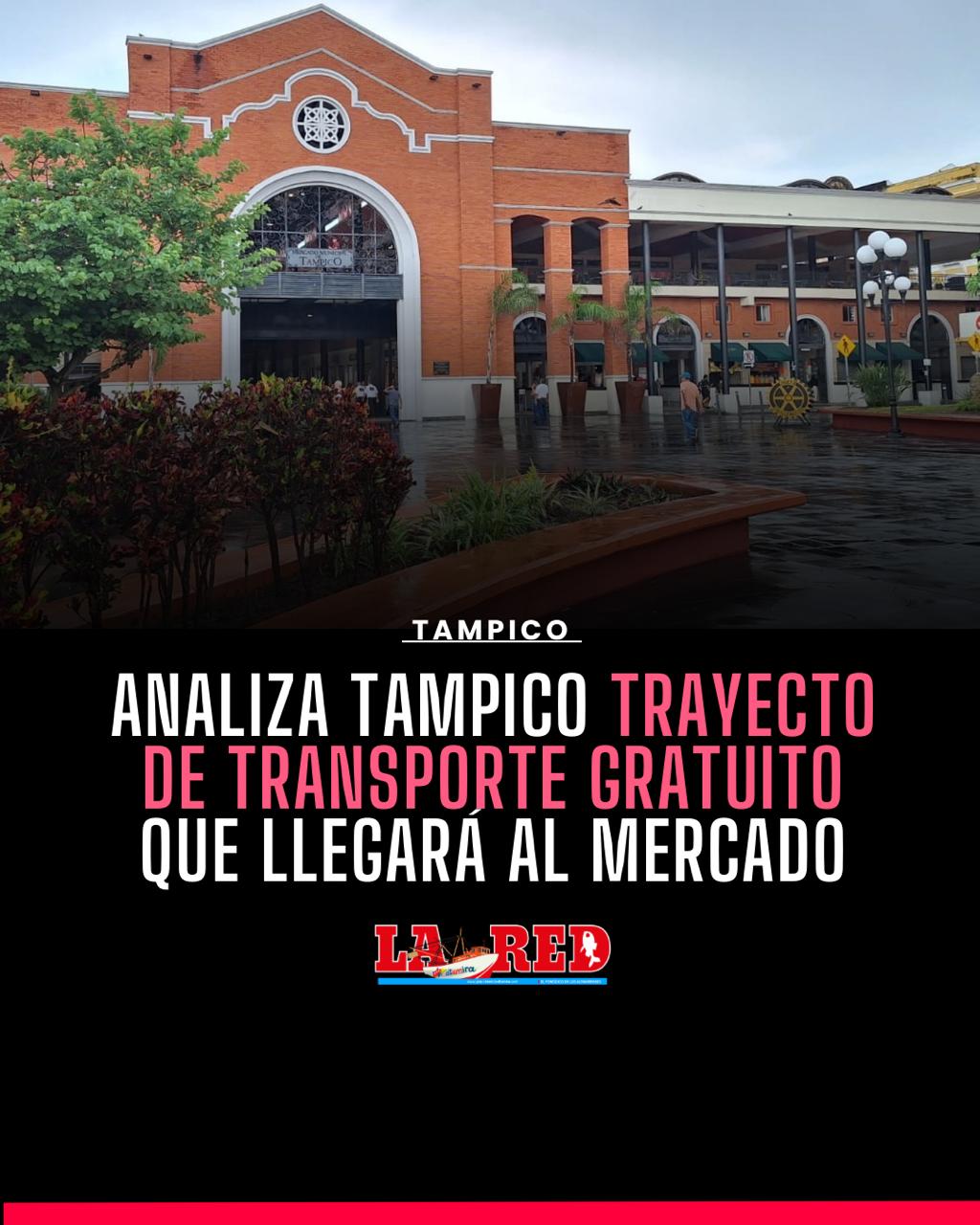 Analiza Tampico Trayecto de Transporte Gratuito que Llegará al Mercado ...